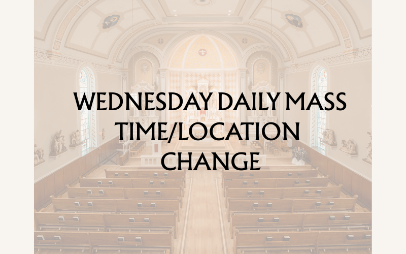 Wednesday Daily Mass Change - St. Francis Borgia Catholic Church